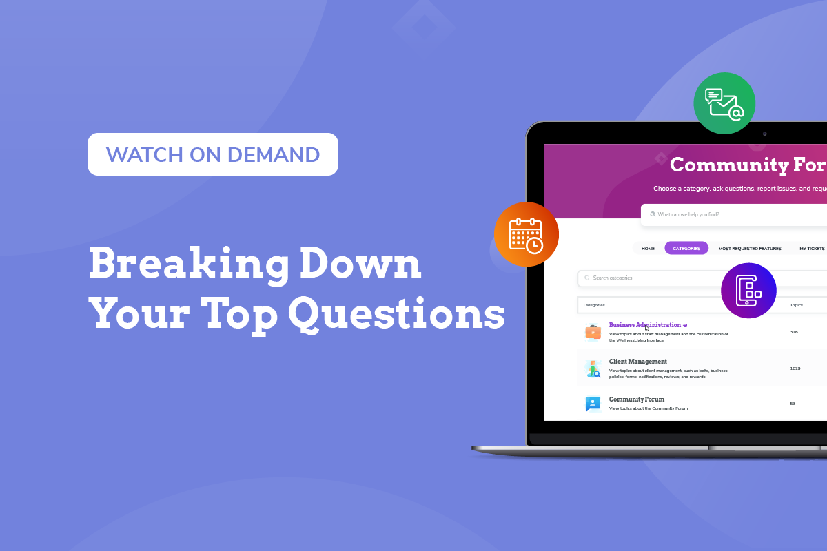 Breaking Down Your Top Questions - WellnessLiving