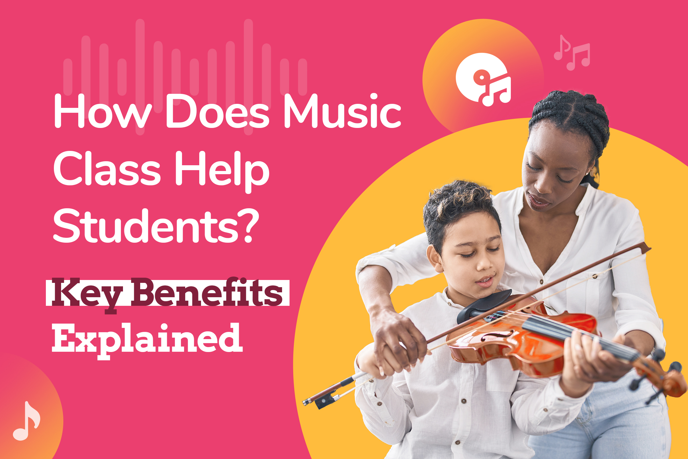 How Does Music Class Help Students? Discover the Impact
