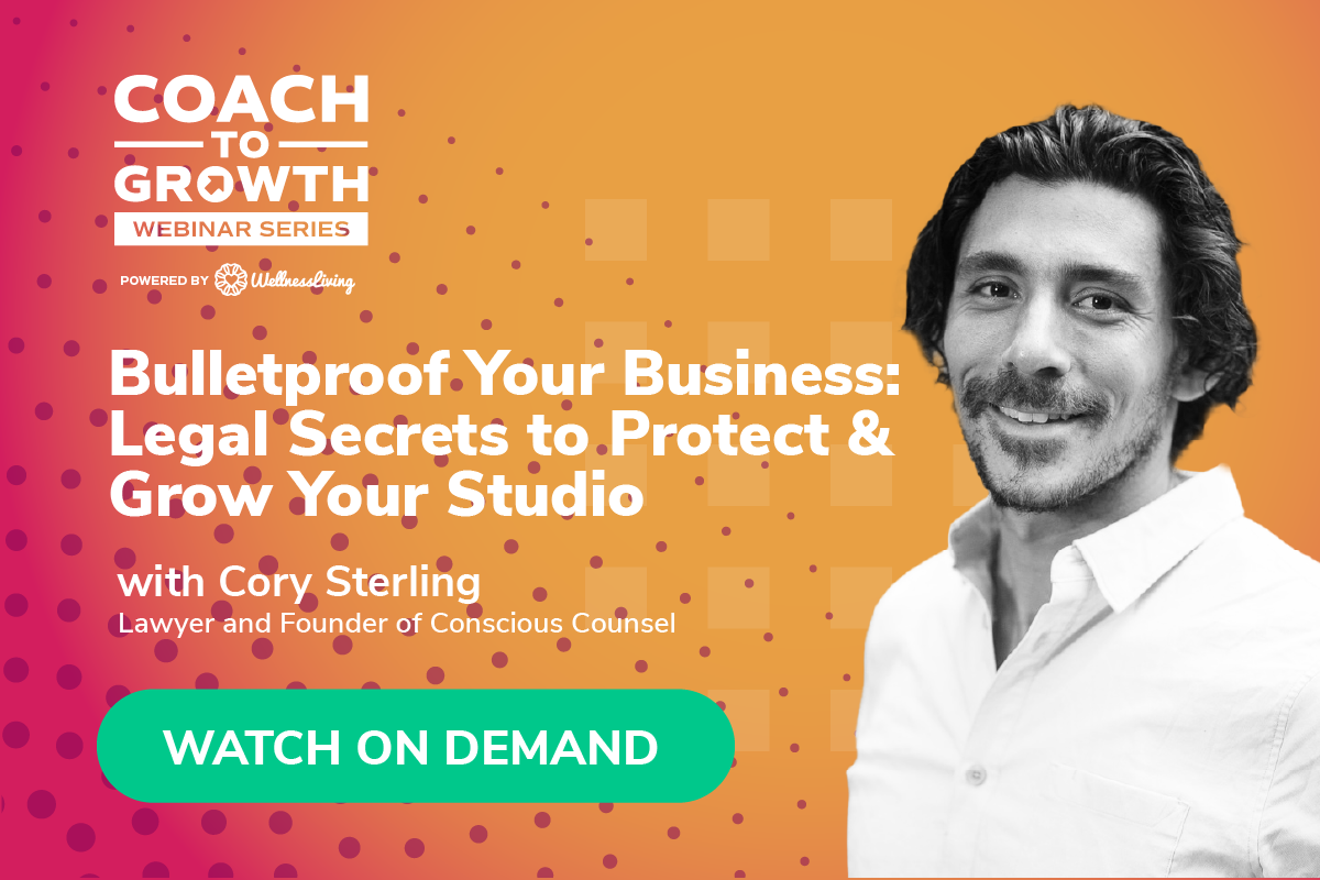 Bulletproof Your Business: Legal Secrets to Protect & Grow Your Studio - WellnessLiving